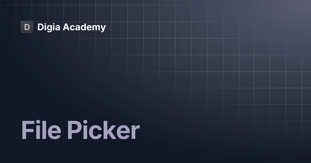 File Picker | Digia Academy