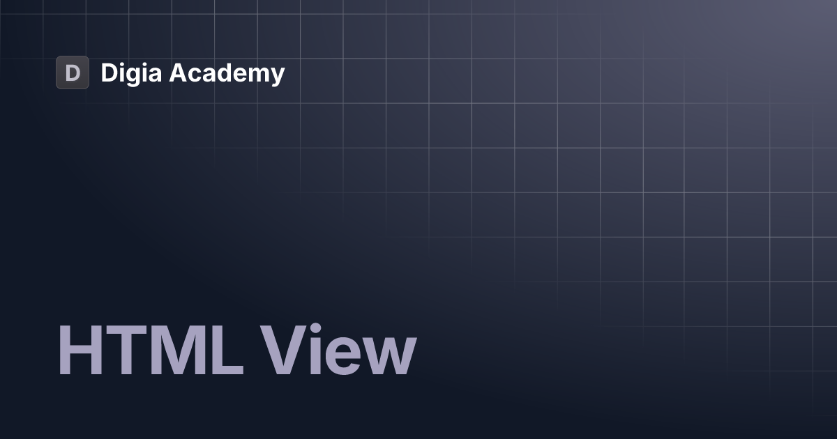 HTML View | Digia Academy